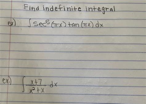 solved find indefinite integral ∫sec5 πx tan πx dx