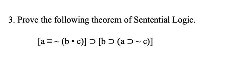 Solved 3 Prove The Following Theorem Of Sentential Logic