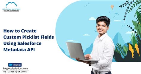 How To Create Custom Picklist Field With Salesforce Metadata Api Hic Global Solutions Posted