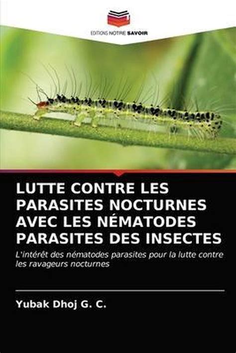 Lutte Contre Les Parasites Nocturnes Avec Les Nématodes Parasites Des Insectes Bol