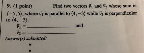 solved 9 1 point find two vectors vi and v2 whose sum is
