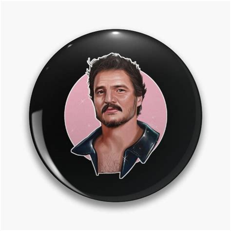 Pedro Pascal Pin Button Sold By Edward Simpson Sku 40981329 20 Off Printerval