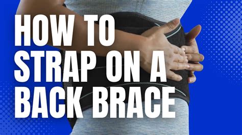 How To Properly Strap On A Lso Back Brace Step By Step Guide Youtube