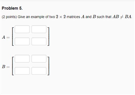 solved problem 5 2 points give an example of two 2×2