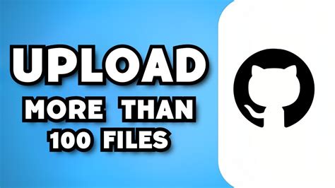 How To Upload More Than 100 Files On Github 2023 Guide Youtube