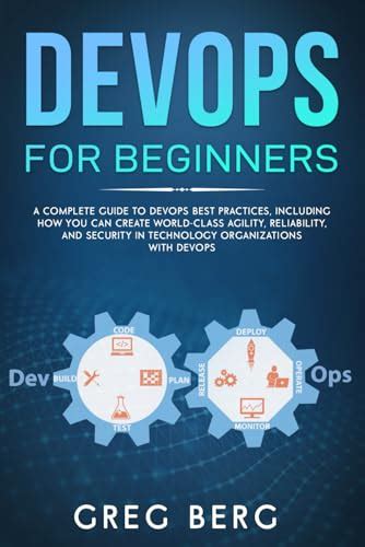 Devops For Beginners A Complete Guide To Devops Best Practices Including How You Can Create