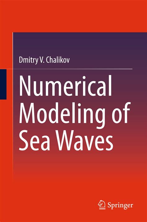 Numerical Modeling Of Sea Waves EBook By Dmitry V Chalikov EPUB Rakuten Kobo United States