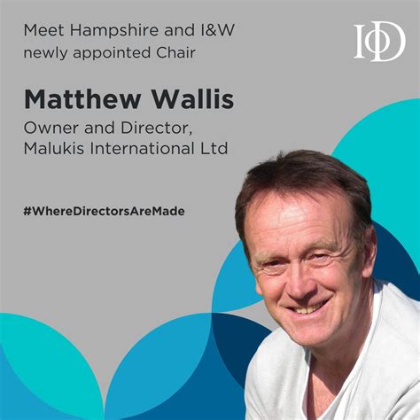 Matthew Wallis On Linkedin Im Delighted Be Able To Represent The Iod In The Hampshire And Isle