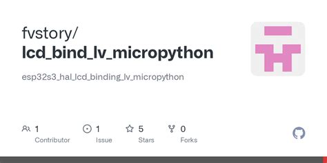 GitHub Fvstory Lcd Bind Lv Micropython Esp32s3 Hal Lcd Binding Lv Micropython