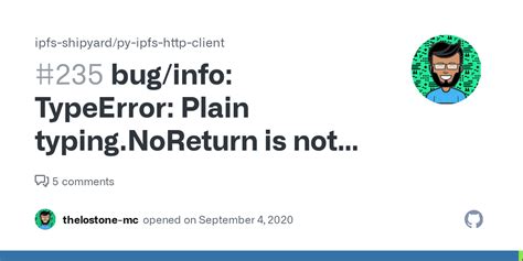 Buginfo Typeerror Plain Typingnoreturn Is Not Valid As Type Argument · Issue 235 · Ipfs