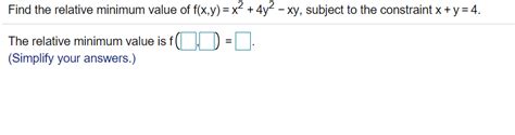 Solved Find The Relative Maximum Value Of F X Y 4xy