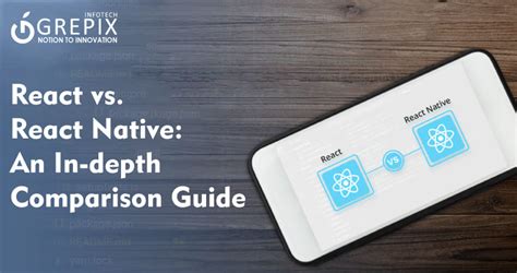 React Vs React Native An In Depth Comparison Guide