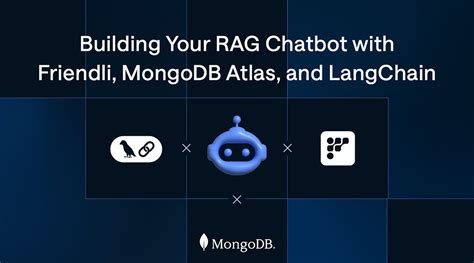 Building A Rag Chatbot With Friendli Mongodb Atlas And Langchain By Friendliai Tech