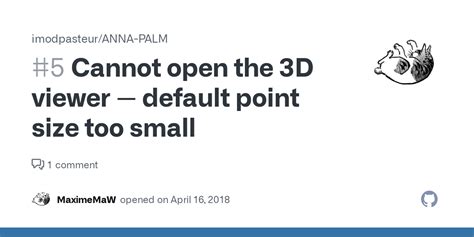 cannot open the 3d viewer default point size too small · issue 5