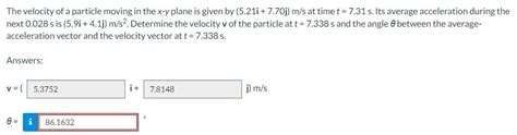 Solved The Velocity Of A Particle Moving In The X−y Plane Is