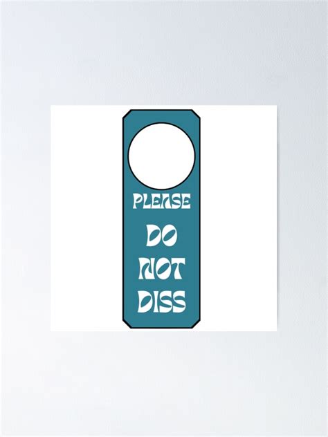 Do Not Diss Poster For Sale By Xodin Redbubble