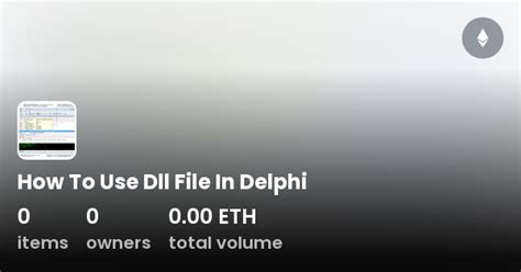 how to use dll file in delphi collection opensea