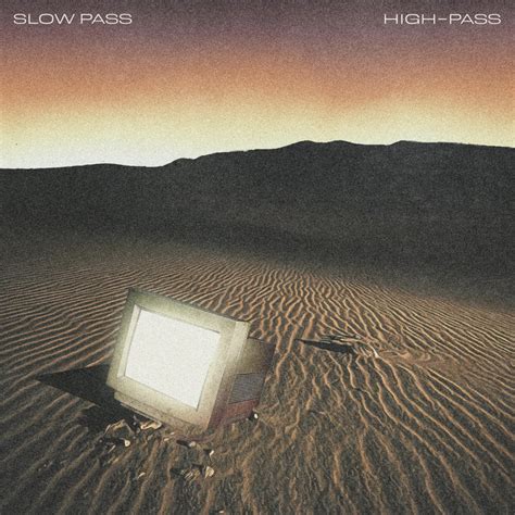 High Pass Ep Slow Pass