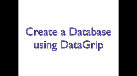 Create A Database Using Datagrip Youtube