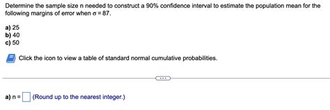 solved determine the sample size n needed to construct a 90