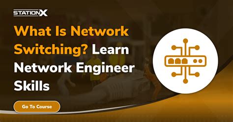 What Is Network Switching Learn Network Engineer Skills