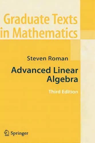 Advanced Linear Algebra De Steven Roman Graduate Texts In Mathematics Vol 1 Editorial