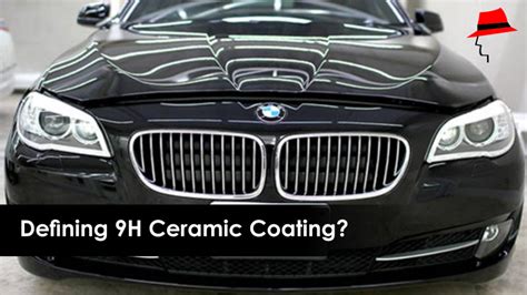 Do you know what 9H Ceramic Coating is? – thedetailingmafia