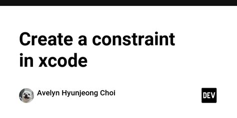 Create A Constraint In Xcode Dev Community