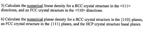 Solved 5 Calculate The Numerical Linear Density For A Bcc