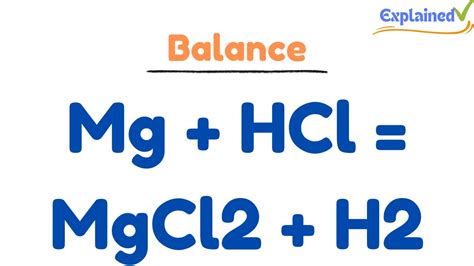 Balancing The Equation Mg Hcl Mgcl2 H2 And Type Of Reaction Youtube