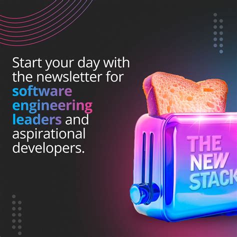 Pop Into Your Day With Insights That Matter 🍞⚡ The New Stack Newsletter The New Stack
