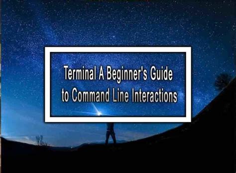 terminal a beginner s guide to command line interactions