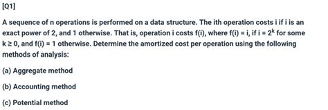 Solved 01 A Sequence Of N Operations Is Performed On A Data