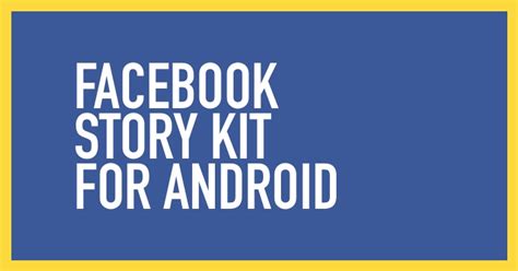 Facebook Story Kit For Android Unity Android Plugins Hardartcore