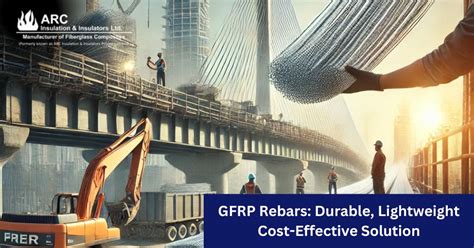Gfrp Rebars Durable Lightweight And Cost Effective Solution