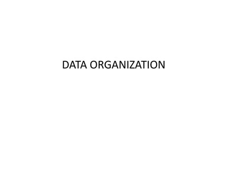 Ppt Data Organization Powerpoint Presentation Free Download Id 1987320