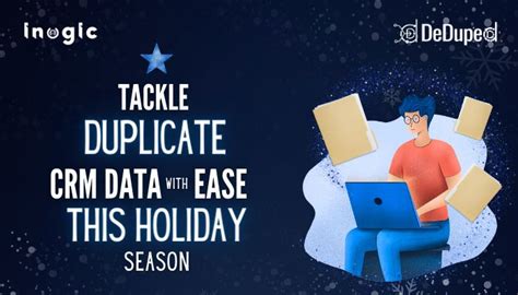 Inogic On Linkedin Tackle Duplicate Dynamics 365 Crm Data With Ease This Holiday Season