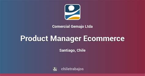Product Manager Ecommerce Santiago Chiletrabajos