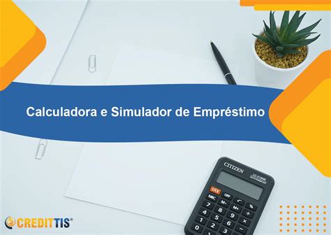 Calculadora E Simulador De Empréstimo Principais Vantagens