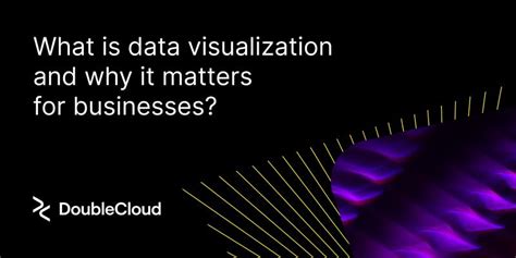 Doublecloud On Linkedin What Is Data Visualization And Why It Matters