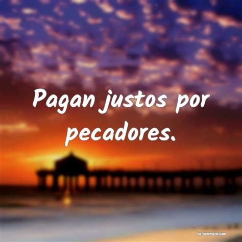 Pagan justos por pecadores.