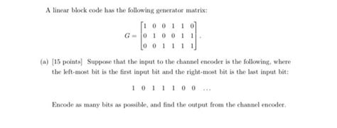 a linear block code has the following generator