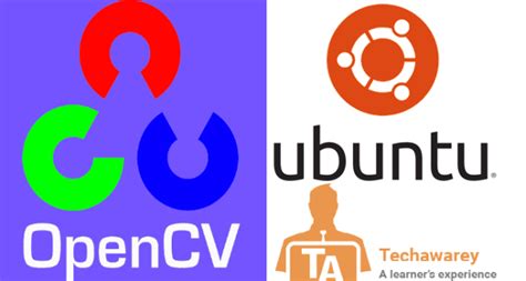 Install Opencv C C In Ubuntu 1804 Lts Step By Step Guide Techawarey