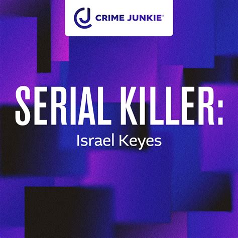 اپیزود Serial Killer Israel Keyes پادکست Crime Junkie