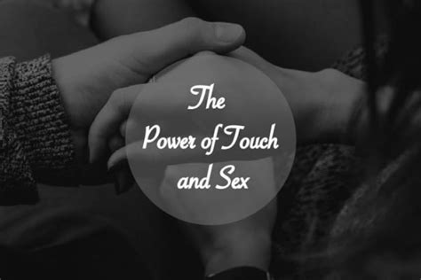 The Power Of Touch And Sex Sex Addiction