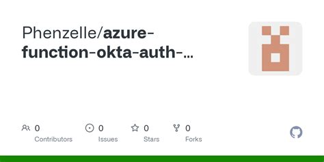 GitHub Phenzelle Azure Function Okta Auth Service Example