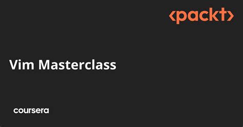 Vim Masterclass Coursera