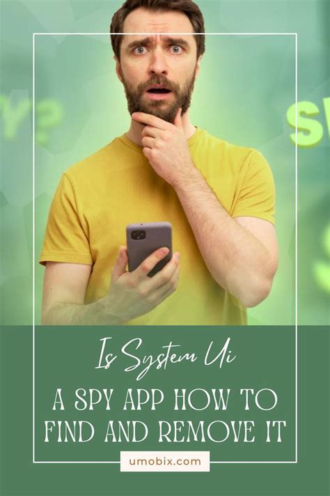 Is System UI A Spy App How To Find And Remove It In Online Safety Digital Marketing