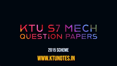 Ktu S7 Mech Question Papers