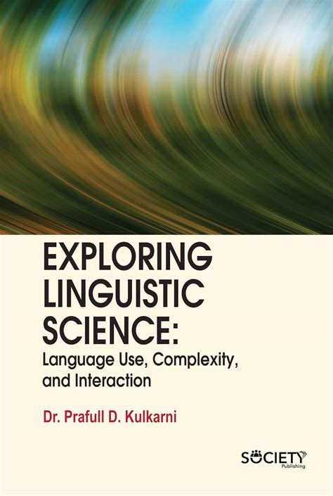 Exploring Linguistic Science Language Use Complexity And Interaction